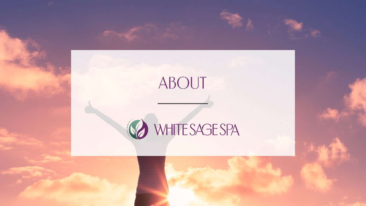 About | White Sage Spa